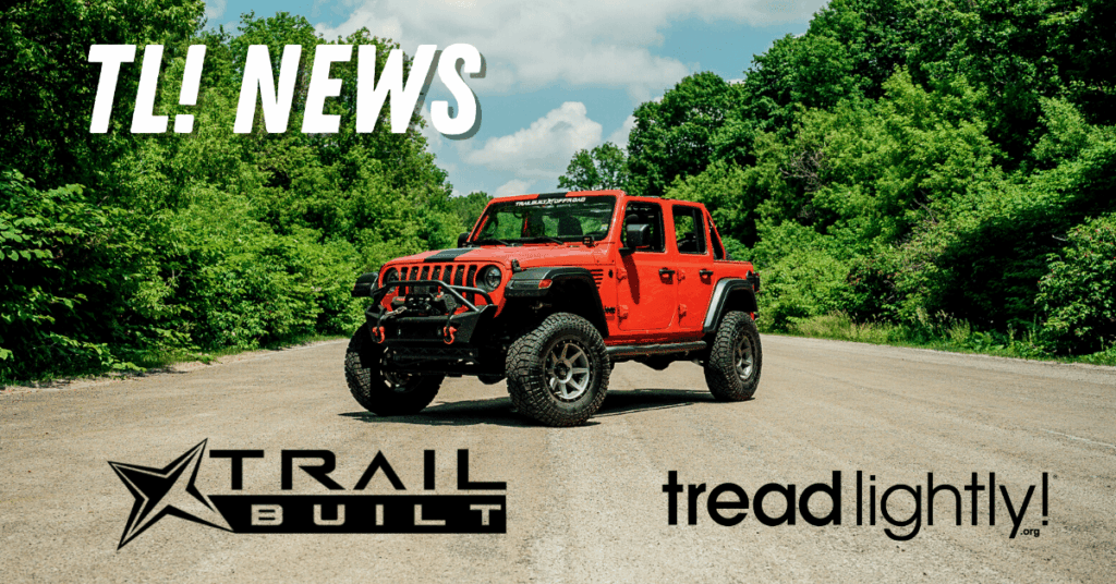 Tread Lightly! announces TrailBuilt Off-Road its newest Official Partner following fundraising ...